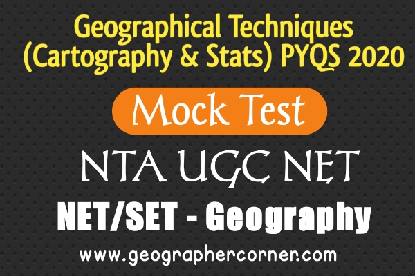 MOCK TEST ON GEOGRAPHICAL TECHNIQUES PYQS JUNE & DEC 2020 NTA UGC NET ... MOCK TEST ON GEOGRAPHICAL TECHNIQUES PYQS JUNE & DEC 2020 NTA UGC NET ...